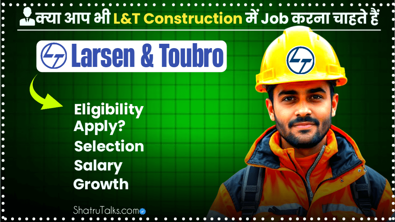 L&T Construction Jobs 2025: Salary, Eligibility & Growth